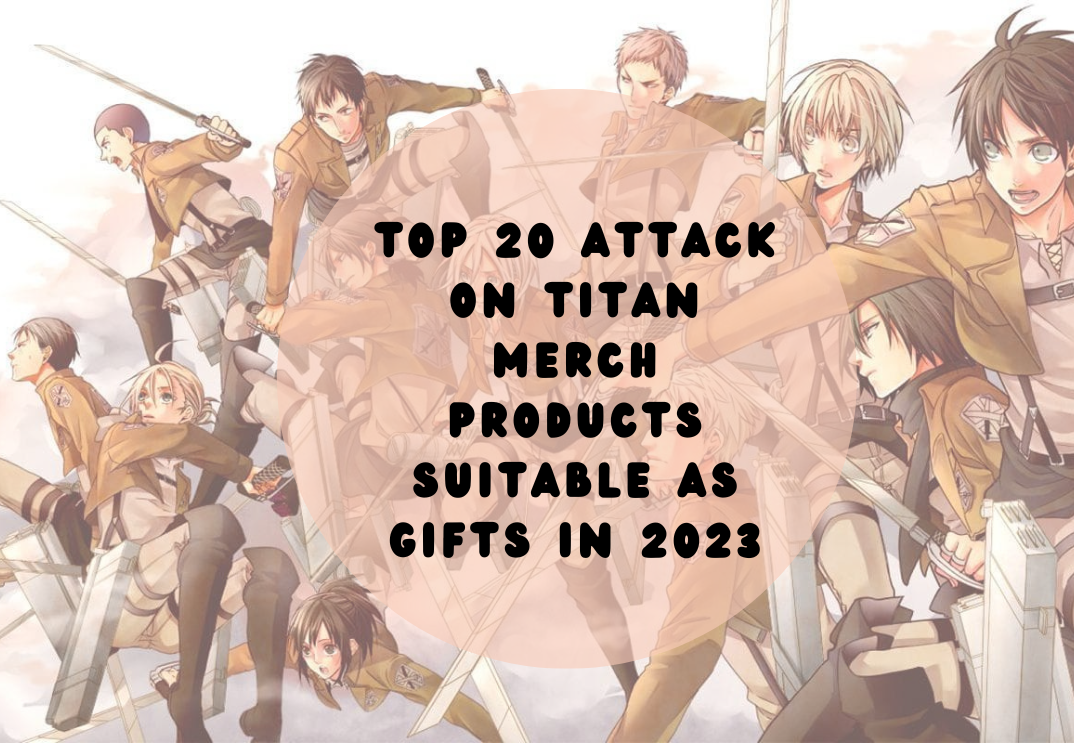 TOP 20 ATTACK ON TITAN MERCH PRODUCTS SUITABLE AS GIFTS IN 2024 ...